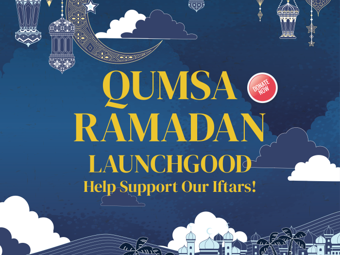 QUMSA 2024 Ramadan Iftar Program | LaunchGood | LaunchGood